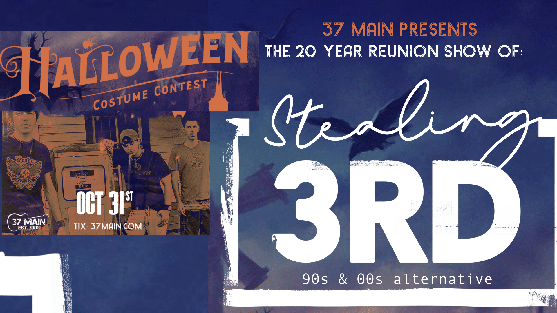 37 Main Presents: Stealing 3rd - 20 Year Reunion Show & Halloween Party ...